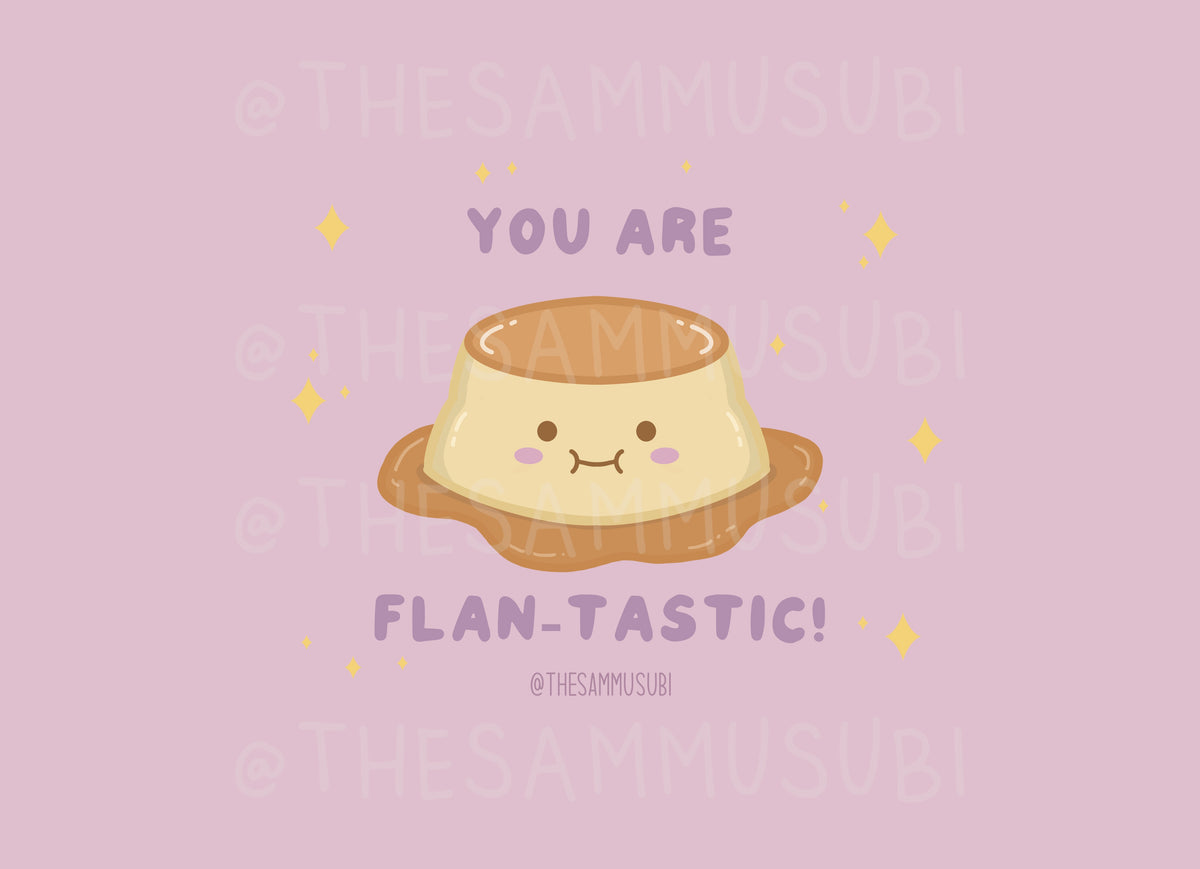 "You Are Flan-tastic!" Leche Flan Art Print – The Sam Musubi